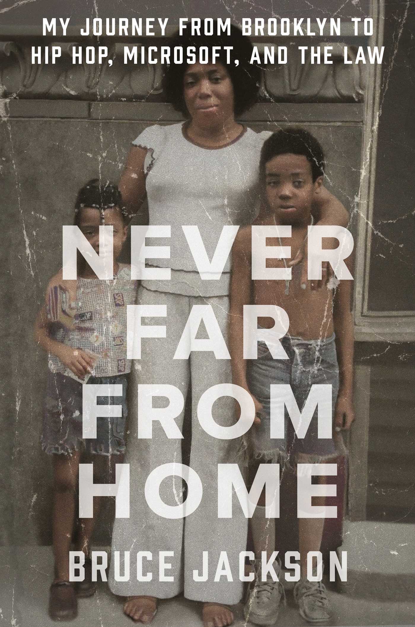 Never Far From Home: Bruce Jackson’s Journey from the Projects to ...